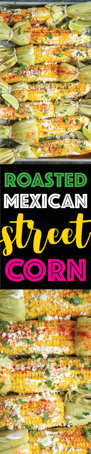 Roasted Mexican Street Corn - Damn Delicious