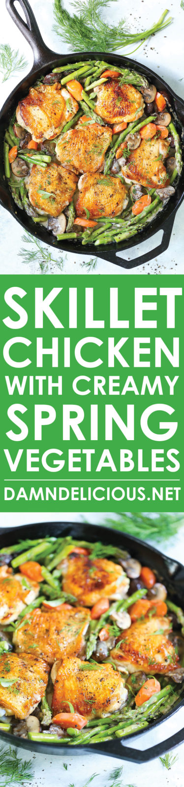 Skillet Chicken with Creamy Spring Vegetables - Damn Delicious