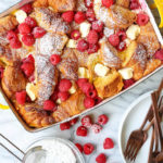 Raspberry Croissant French Toast Bake - Damn Delicious